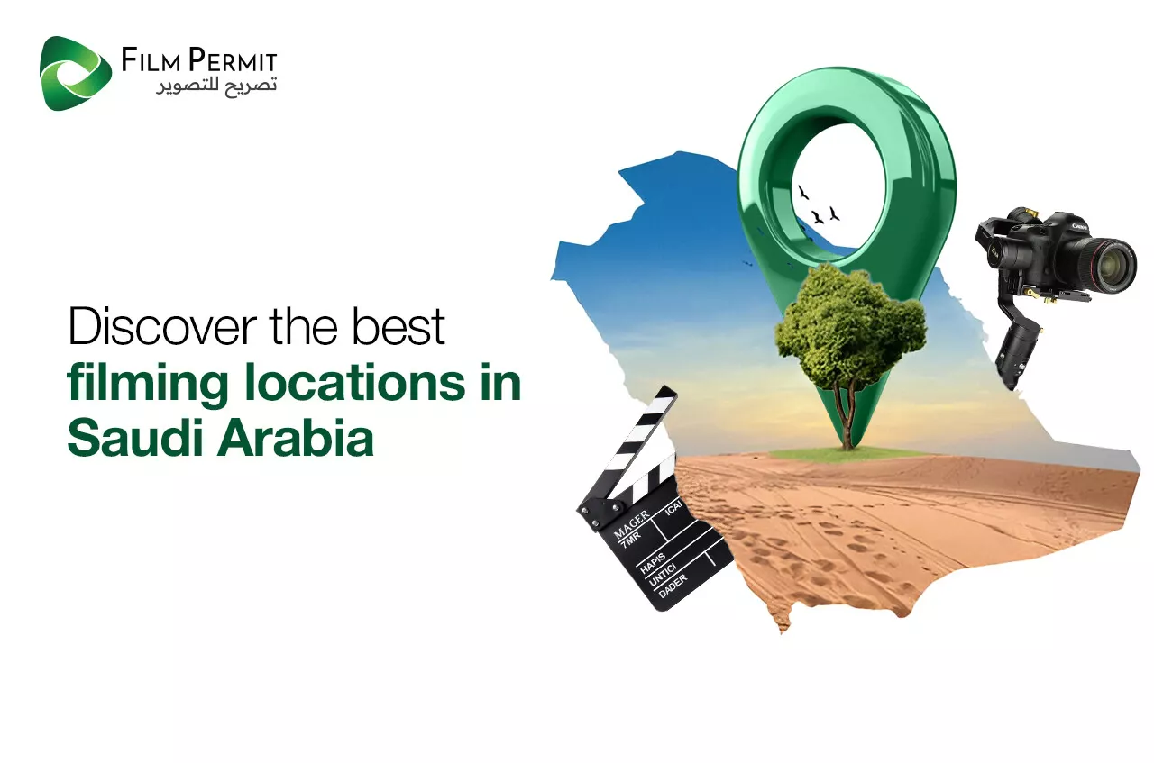 Ultimate Guide to the Best Filming Locations in Saudi Arabia
