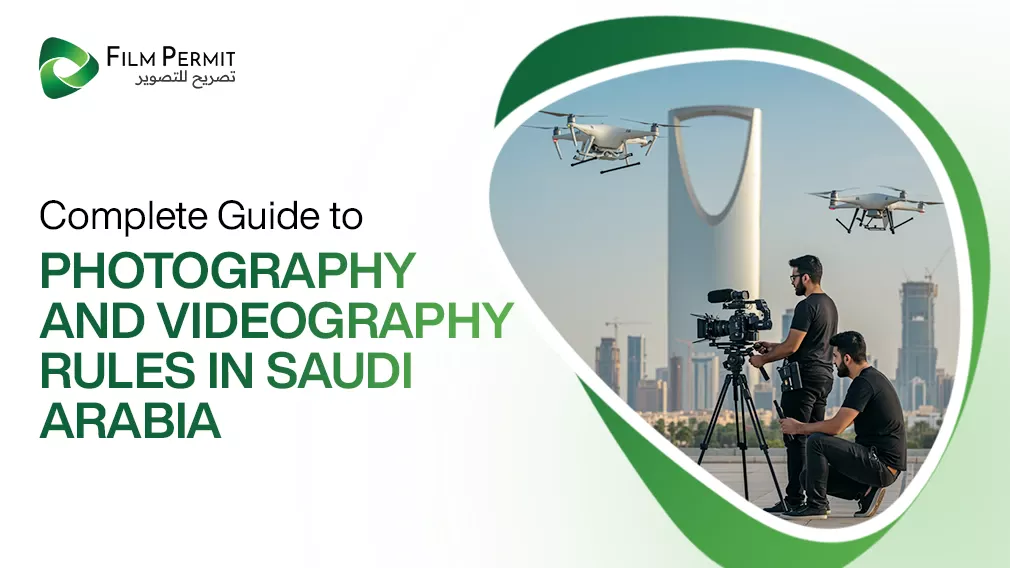 Photography & Videography Rules in Saudi Arabia Guide