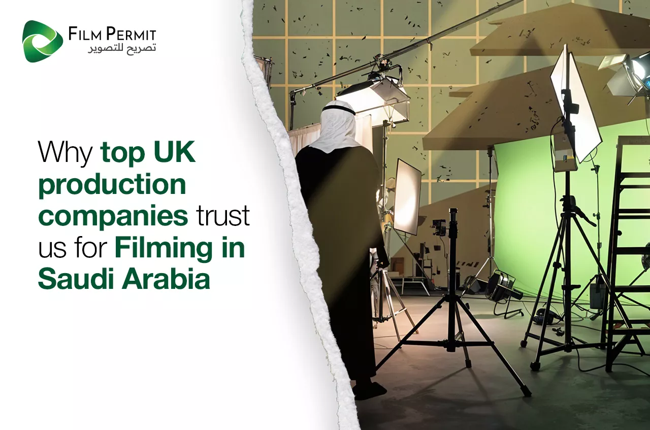 Filming in Saudi: Trusted by Top UK Production Firms